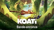 Trailer du film Koati - Koati Bande-annonce VF - AlloCiné