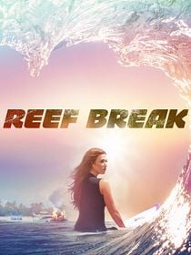 Reef Break Saison 1 - AlloCiné