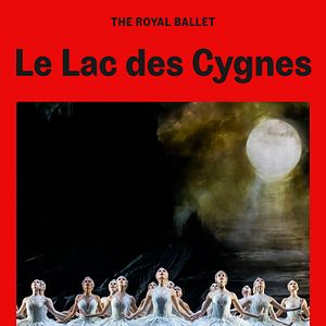 Le Lac des Cygnes (The Royal Ballet) - AlloCiné