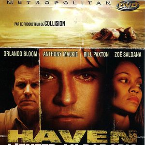 Haven - Film 2006 - AlloCiné