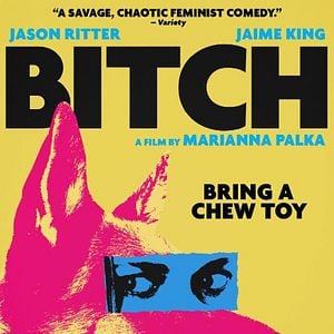 Bitch - Film 2017 - AlloCiné