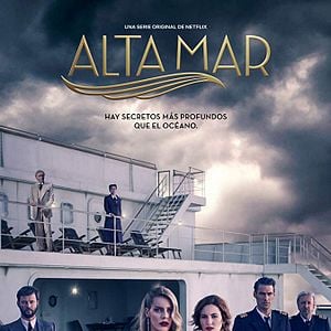 Alta Mar Saison 1 - AlloCiné