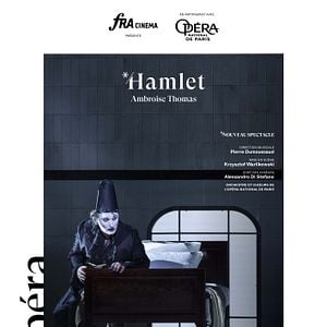 Hamlet (Opéra de Paris) - AlloCiné