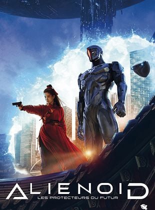 Trailer du film Alienoid - Les Protecteurs du futur - Alienoid - Les ...