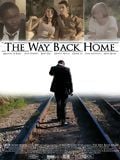 The Way Back Home - Film 2006 - AlloCiné