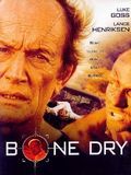 Bone Dry - Film 2007 - AlloCiné