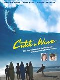 Catch a Wave - Film 2006 - AlloCiné