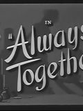 Always Together - Film 1947 - AlloCiné