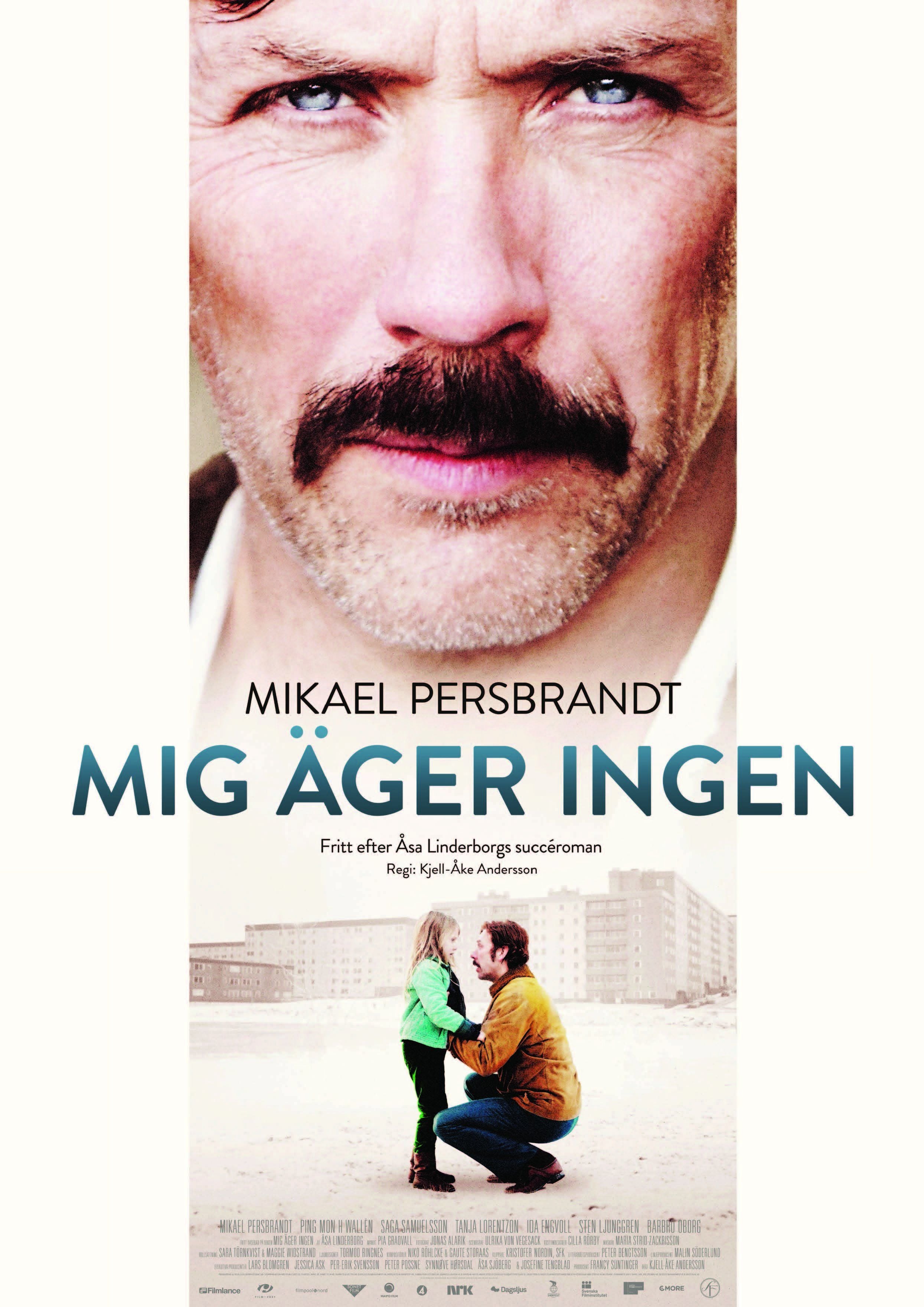 Mig äger ingen - Film 2013 - AlloCiné